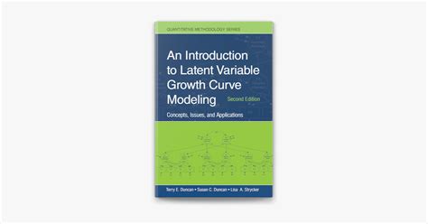 ‎an Introduction To Latent Variable Growth Curve Modeling De Terry E Duncan Susan C Duncan