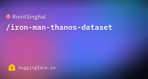 Ronitsinghal Iron Man Thanos Dataset · Datasets At Hugging Face