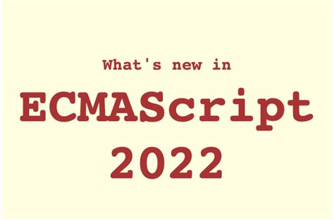 Whats New In Ecmascript 2022 This Story Was Originally Published