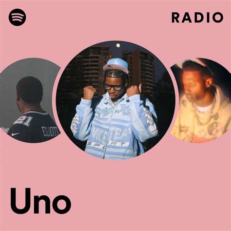 Uno Radio Playlist By Spotify Spotify