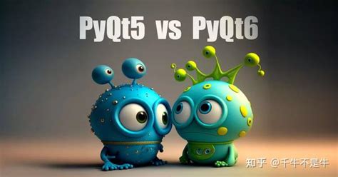 Pyqt6 梆 Pyqt5 笨卧针 知乎