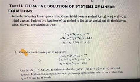 Solved Test II ITERATIVE SOLUTION OF SYSTEMS OF LINEAR Chegg