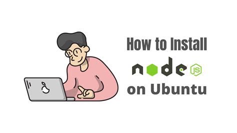 How To Install Nodejs On Ubuntu 2004 Mrwixxsid