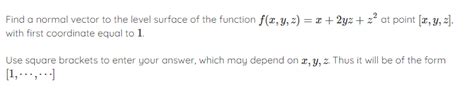 Solved Find A Normal Vector To The Level Surface Of The Chegg