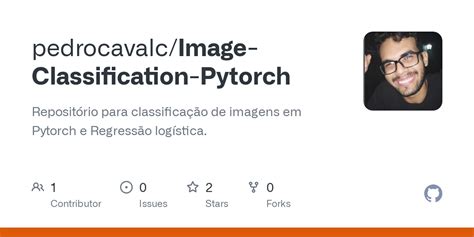 Github Pedrocavalc Image Classification Pytorch Repositório Para Classificação De Imagens Em