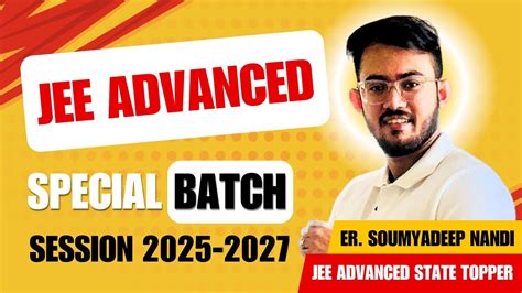 Jee Advanced Special Batch Faction Physics Er Soumyadeep Nandi Jee Advanced State Topper