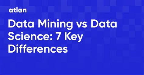 Data Mining Vs Data Science Key Differences