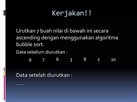 7 Sorting Algoritma Bubble Sort Pptx