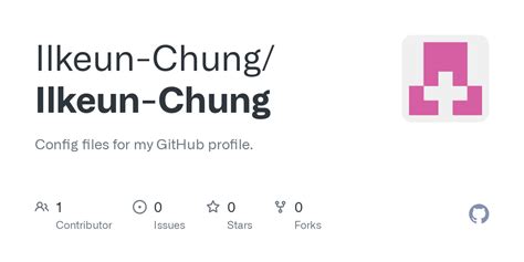 Github Ilkeun Chungilkeun Chung Config Files For My Github Profile