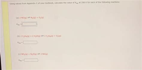 Solved Using Values From Appendix C Of Your Textbook