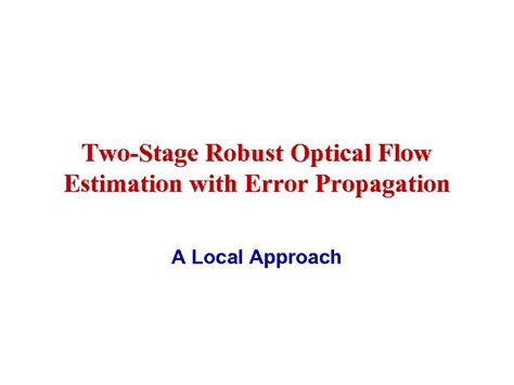 Robust Visual Motion Analysis Piecewise Smooth Optical Flow And