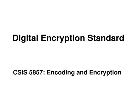 Ppt Digital Encryption Standard Powerpoint Presentation Free Download Id4566242