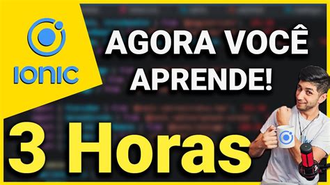 Curso Ionic Completo 2022 Iniciantes Desafios Criando Um Aplicativo Youtube