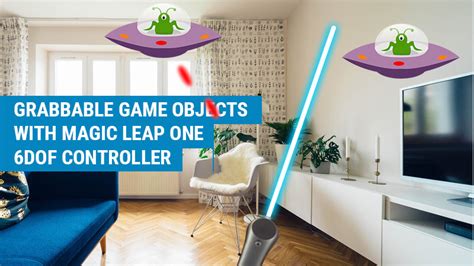 Using Grabbable Objects Attached To The Magic Leap One Controller
