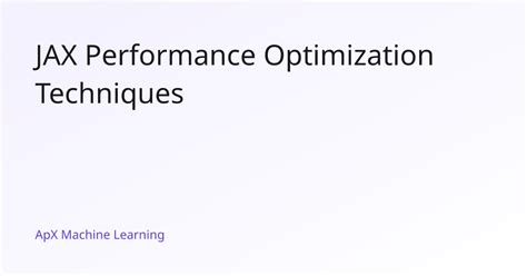 jax performance optimization techniques