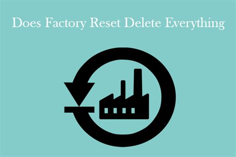 What Does Factory Reset Do Does Factory Reset Delete Everything