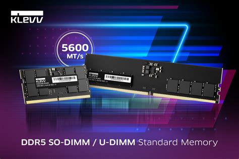 Klevv Launches New 5600mt S Ddr5 Standard Desktop Laptop Memory The Tech Revolutionist