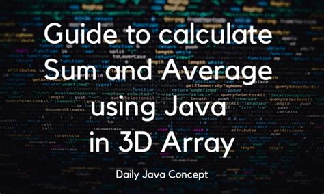 guide to calculate sum and average using java in 3d array daily java concept