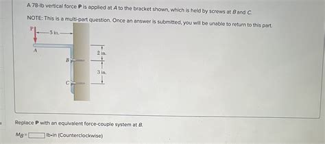[solved] A 78 Lb Vertical Force P Is Applied At A To The