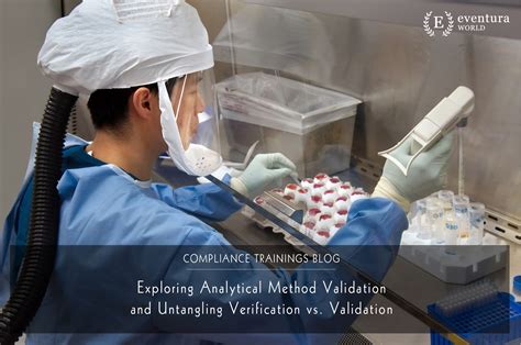 Exploring Analytical Method Validation And Verification Vs Validation