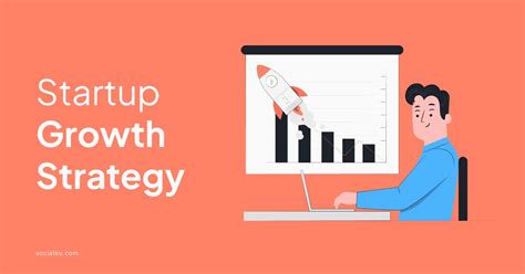 How To Create A Winning Startup Growth Strategy Socialbu Blog