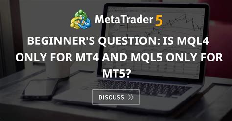 Beginners Question Is Mql4 Only For Mt4 And Mql5 Only For Mt5 Mt5 Mql4 And Metatrader 4