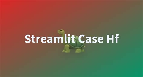 streamlit case hf a hugging face space by kk789
