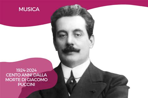 1924 2024 Cento Anni Dalla Morte Di Giacomo Puccini Fondazione