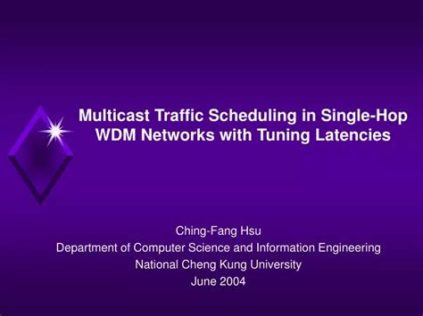 ppt multicast traffic scheduling in single hop wdm networks with tuning latencies powerpoint
