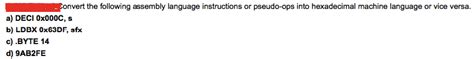 Solved Convert The Following Assembly Language Instructions