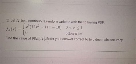 Solved 5 Let X Be A Continuous Random Variable With The