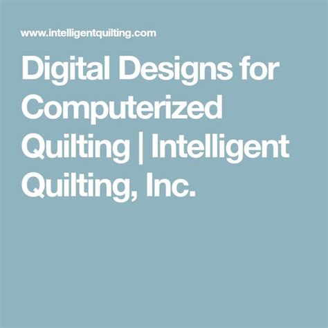 Digital Designs For Computerized Quilting Intelligent Quilting Inc
