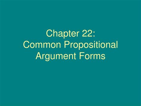 Ppt Chapter 22 Common Propositional Argument Forms Powerpoint Presentation Id1147131