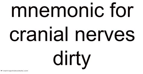 Mnemonic For Cranial Nerves Dirty