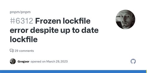 Frozen Lockfile Error Despite Up To Date Lockfile · Issue 6312 · Pnpm