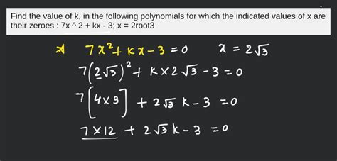 Find The Value Of K In The Following Polynomials For Which The Indicated