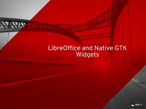 Libreoffice Conference 2020 Native Gtk Widgets Ppt