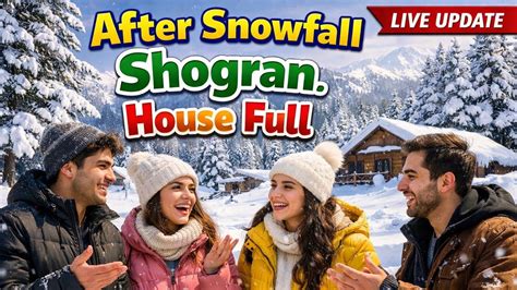 After Heavy Snowfall In Shogran 😍 Shogran Live Update House Full