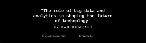 The Role Of Big Data And Analytics In Shaping The Future Of Technology