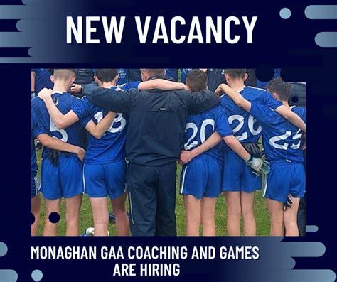 Monaghan Gaa Coaching And Games Gda Vacancy Closing Date Tomorrow Clg Mhuineacháin
