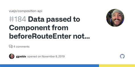 Data Passed To Component From Beforerouteenter Not Initially Available Issue Vuejs