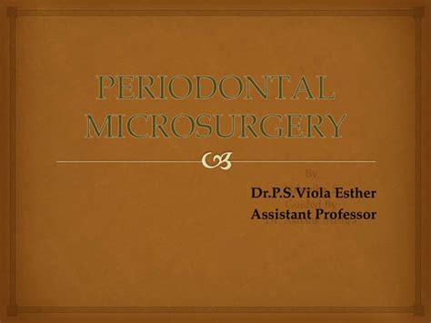 Periodontal Microsurgery Loupes Microscope Pptx