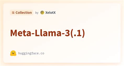 Meta Llama 3 1 A XelotX Collection