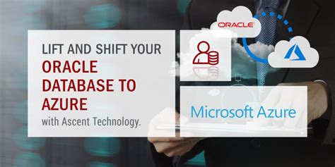 Lift And Shift Your Oracle Database To Azure Ascent Technology