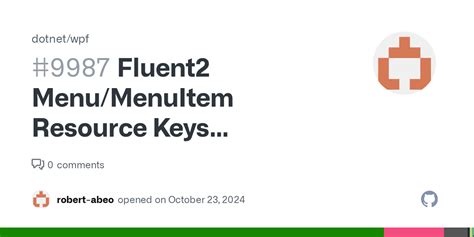 Fluent2 Menumenuitem Resource Keys Misnamed · Issue 9987 · Dotnetwpf · Github