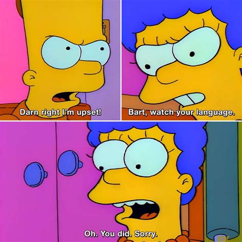 Darn Right Im Upset Bartsimpson Margesimpson Thesimpsons Humor