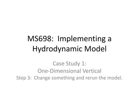Ppt Ms698 Implementing A Hydrodynamic Model Powerpoint Presentation