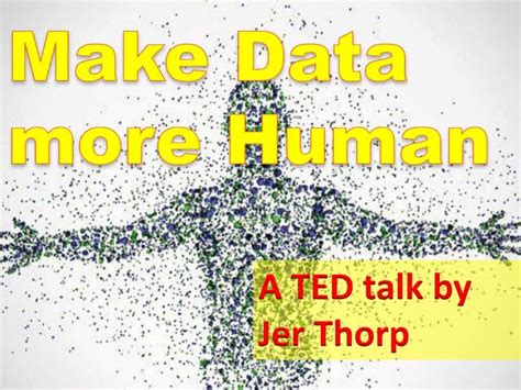 Make Data More Human Ppt