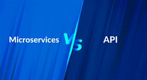 API vs microservices quelles différences
