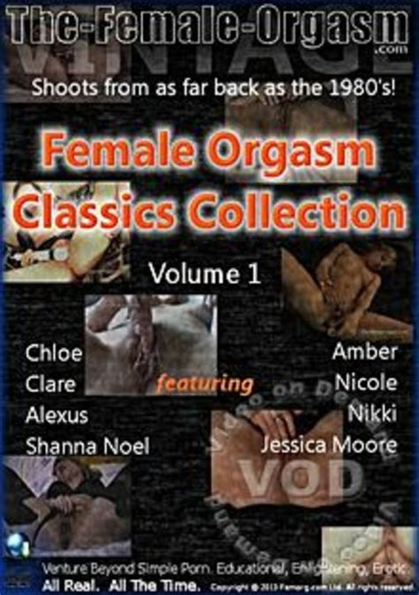 Female Orgasm Classics Collection Volume 1 Femorg Unlimited Streaming At Adult Empire